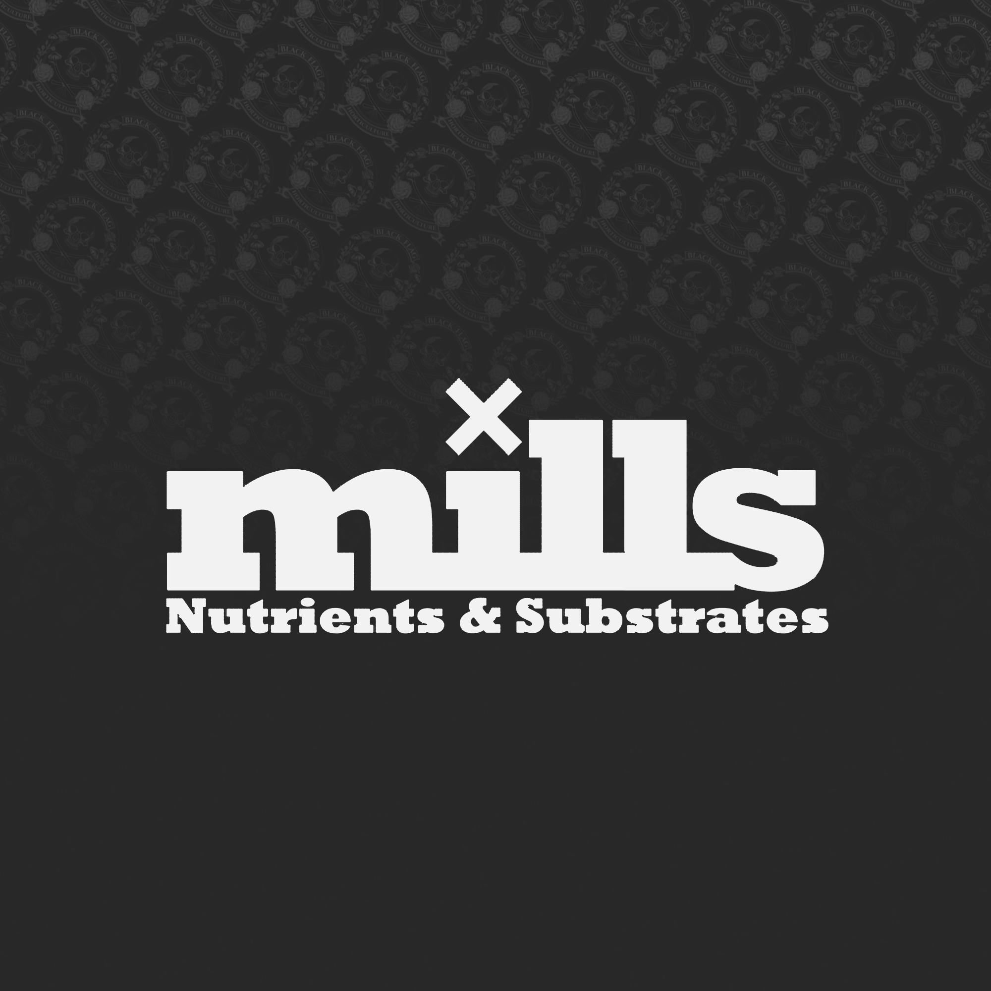Mills Nutrients & Substrates – Black Flag Horticulture